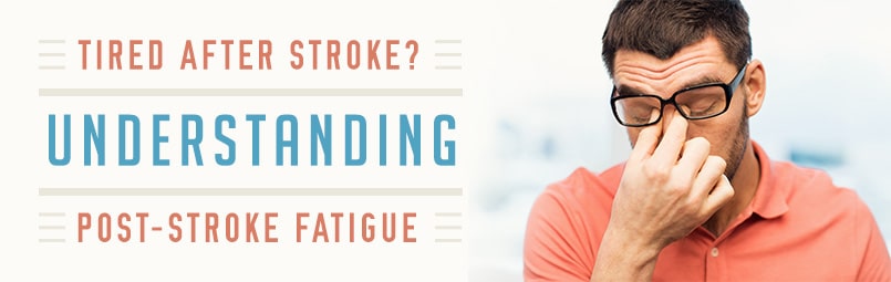 Tired After a Stroke? Understanding Post-Stroke Fatigue – Saebo